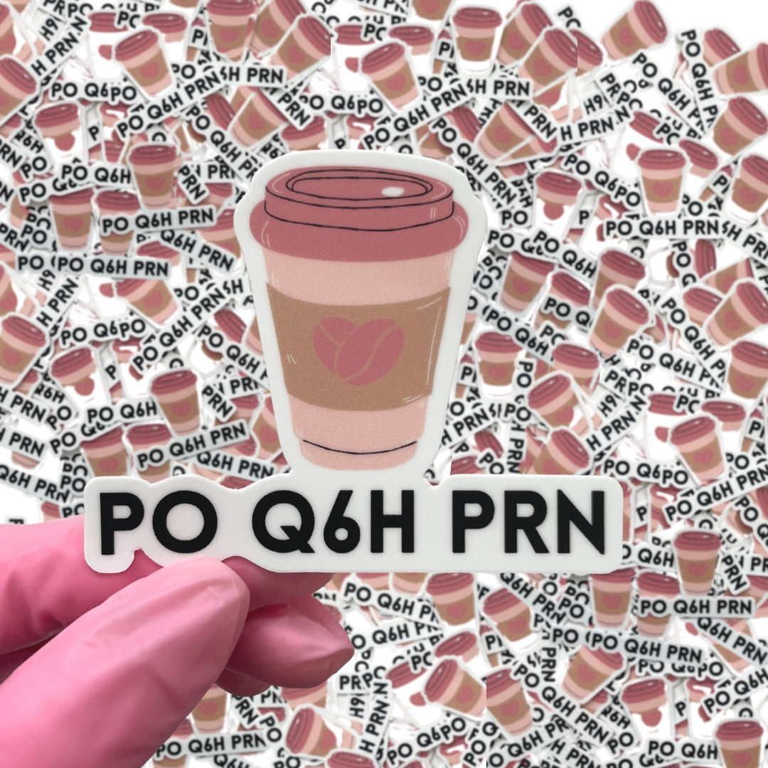 Coffee Q6H Sticker – NurseIQ